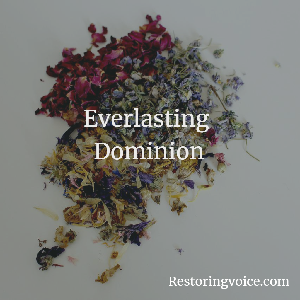 Everlasting Dominion – Restoring Voice