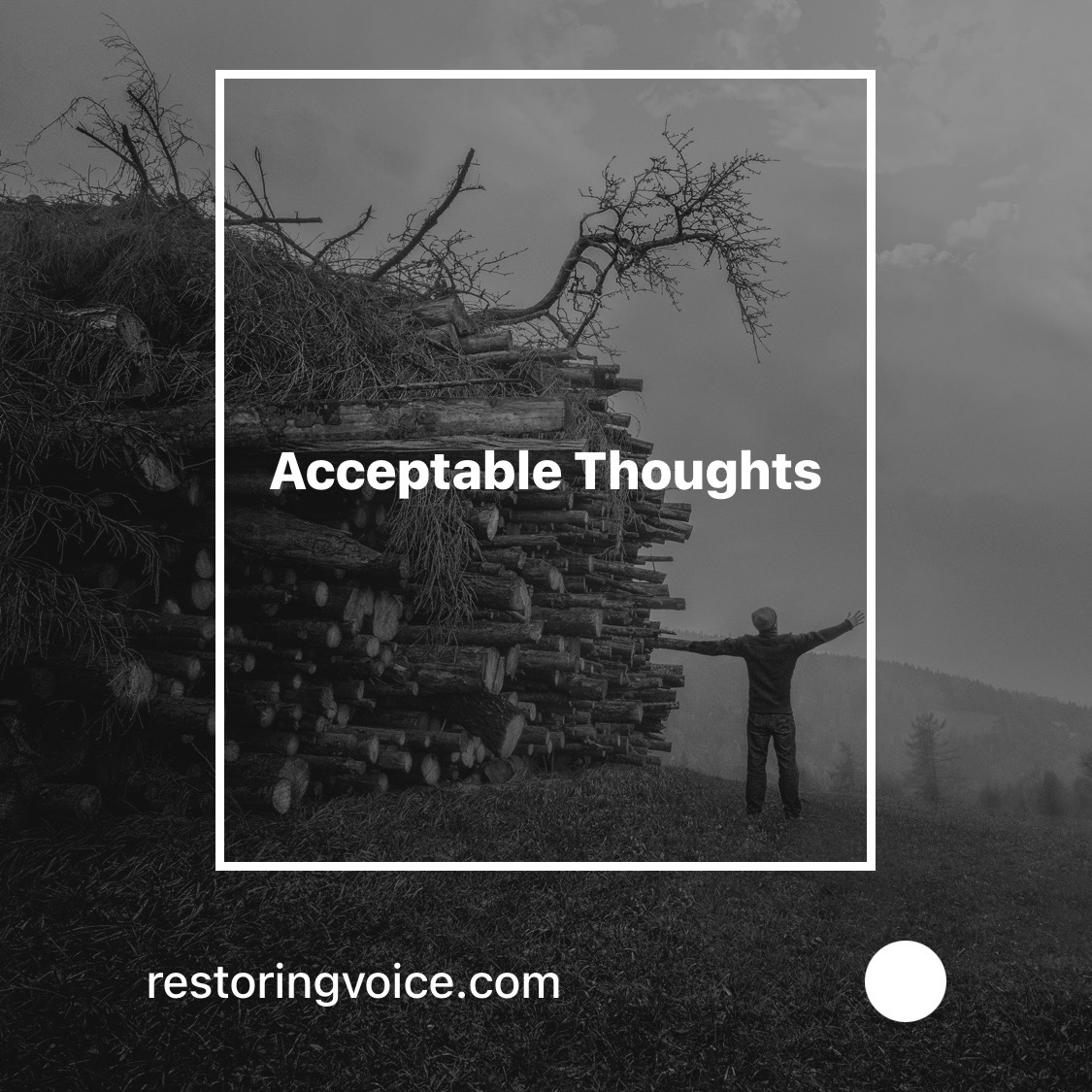 Acceptable thoughts – Restoring Voice
