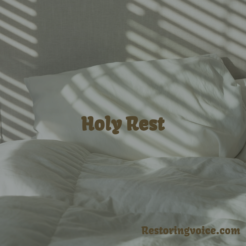 Holy Rest – Restoring Voice